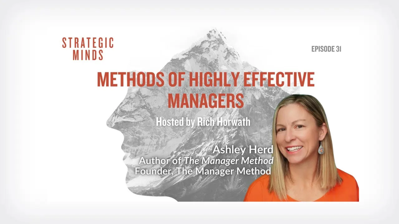 Methods of Highly Effective Managers | Strategic Minds Episode 31